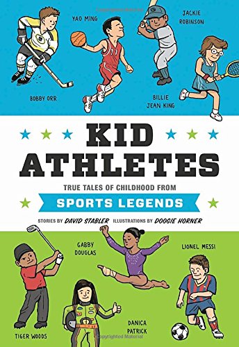 Kid Athletes True Tales of Childhood from Sport