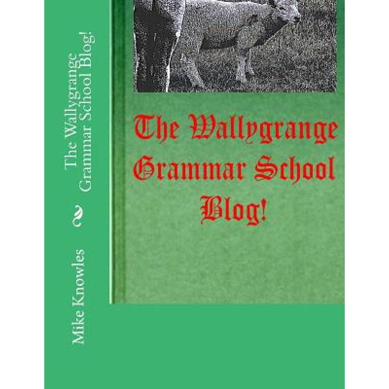 The Wallygrange Grammar School Blog!