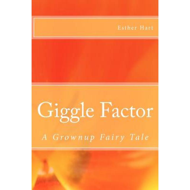 Giggle Factor: A Grownup Fairy Tale