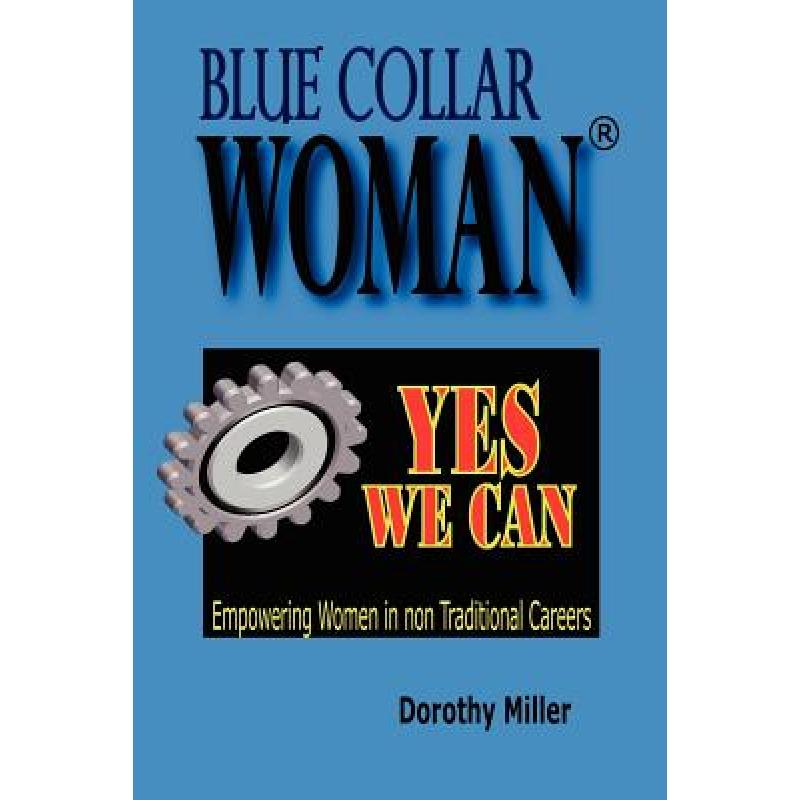 Blue Collar Woman(R): Yes We Can