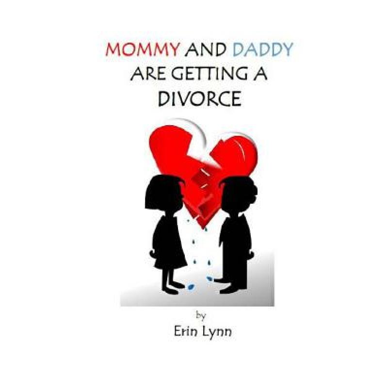Mommy and Daddy are getting a Divorce