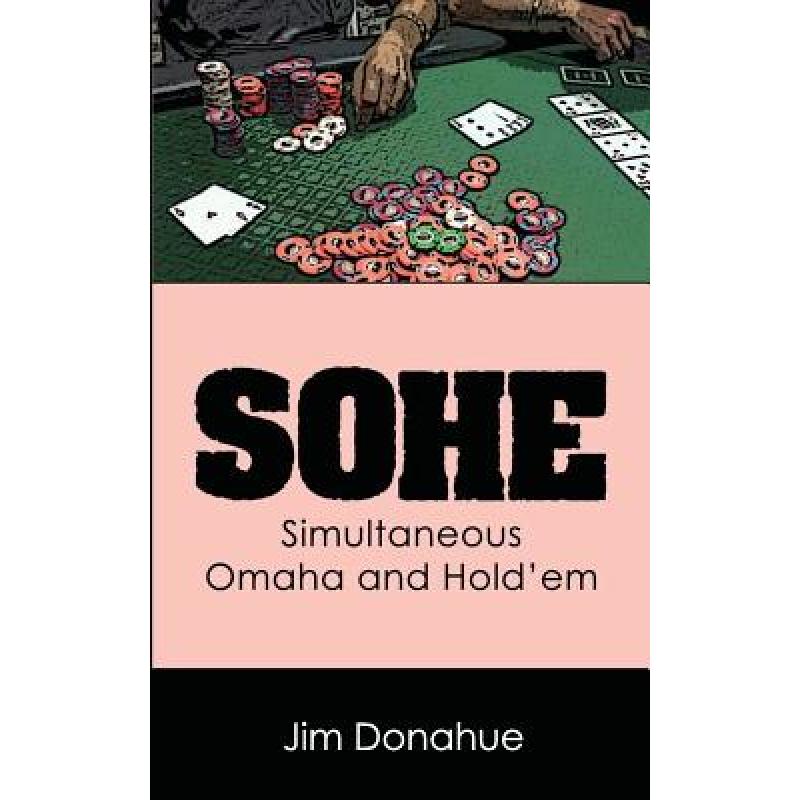 Sohe: Simultaneous Omaha and Hold'em