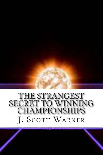 The Strangest Secret to Winning