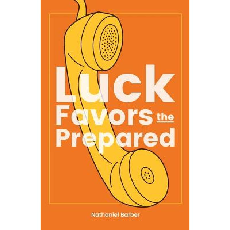 Luck Favors the Prepared