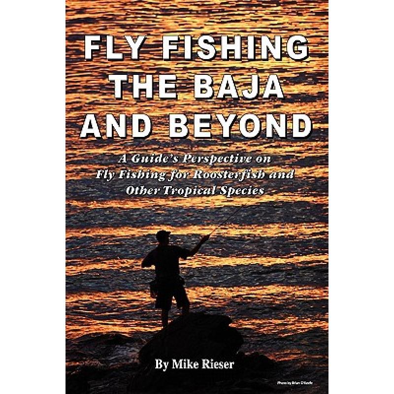 Fly Fishing the Baja and Beyond