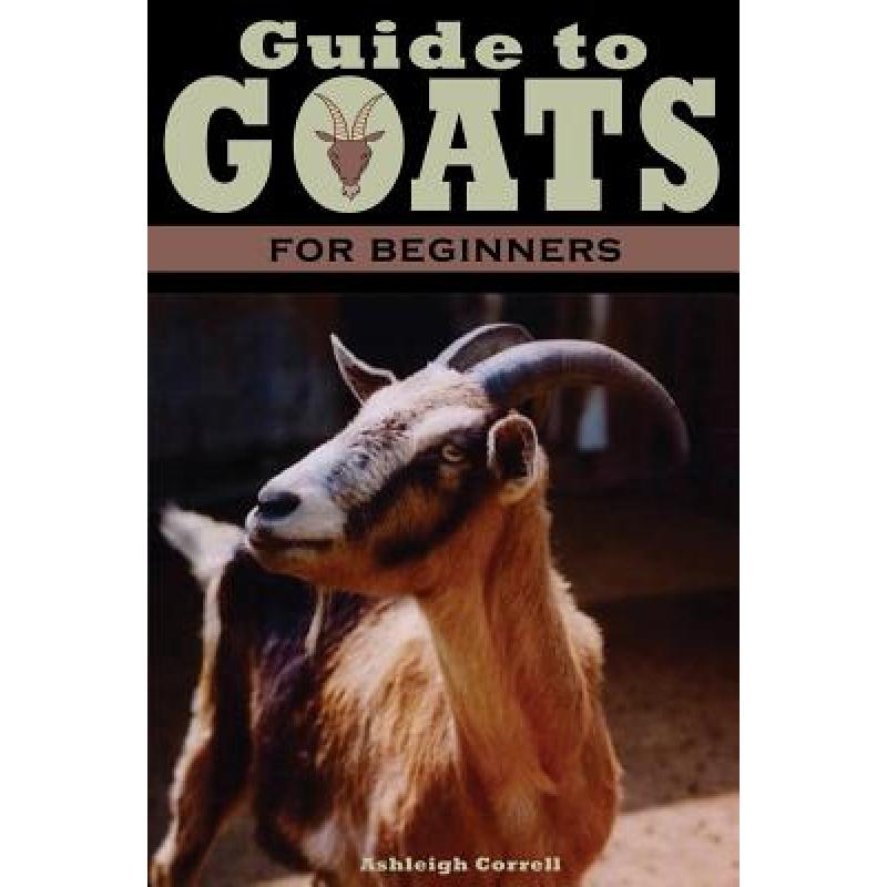 A Guide to Goats for Beginners