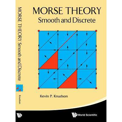 Morse Theory : Smooth and Discrete