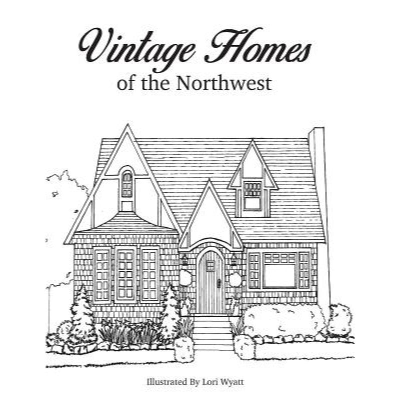Vintage Homes of the Northwest
