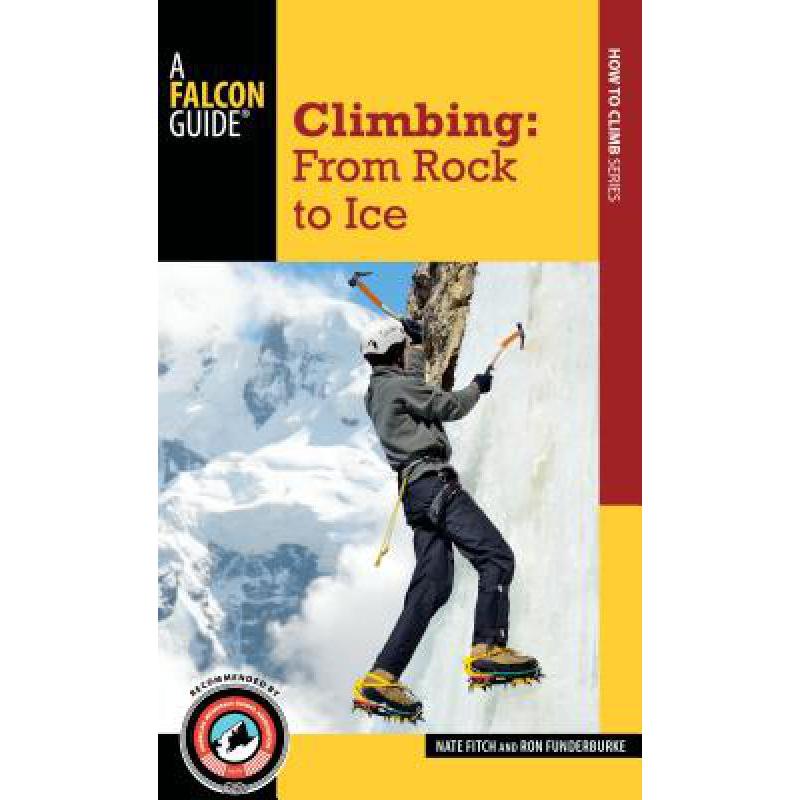 Climbing : From Rock to Ice