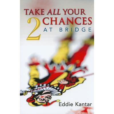 Take All Your Chances at Bridge Volume 2
