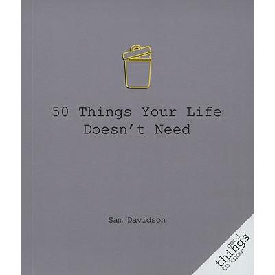 50 Things Your Life Doesn't Need