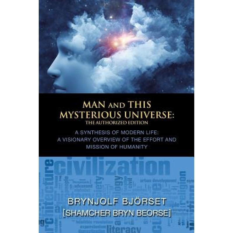 Man and This Mysterious Universe