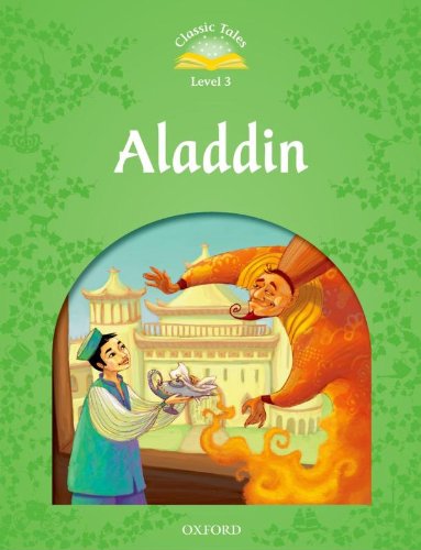 Classic Tales, Second Edition 3: Aladdin