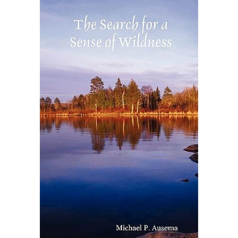 The Search for a Sense of Wildness