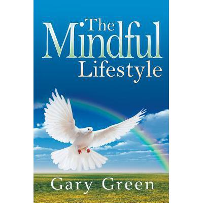 The Mindful Lifestyle