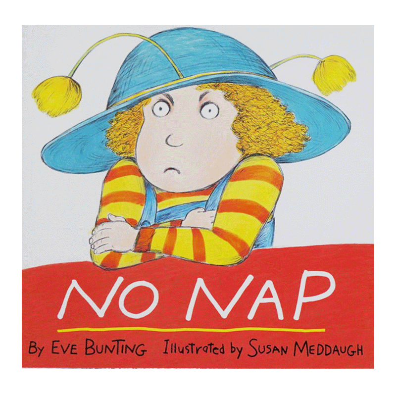英文原版绘本 名家汪培珽第一阶段书单 No Nap 童书低幼推荐读物 Eve Bunting