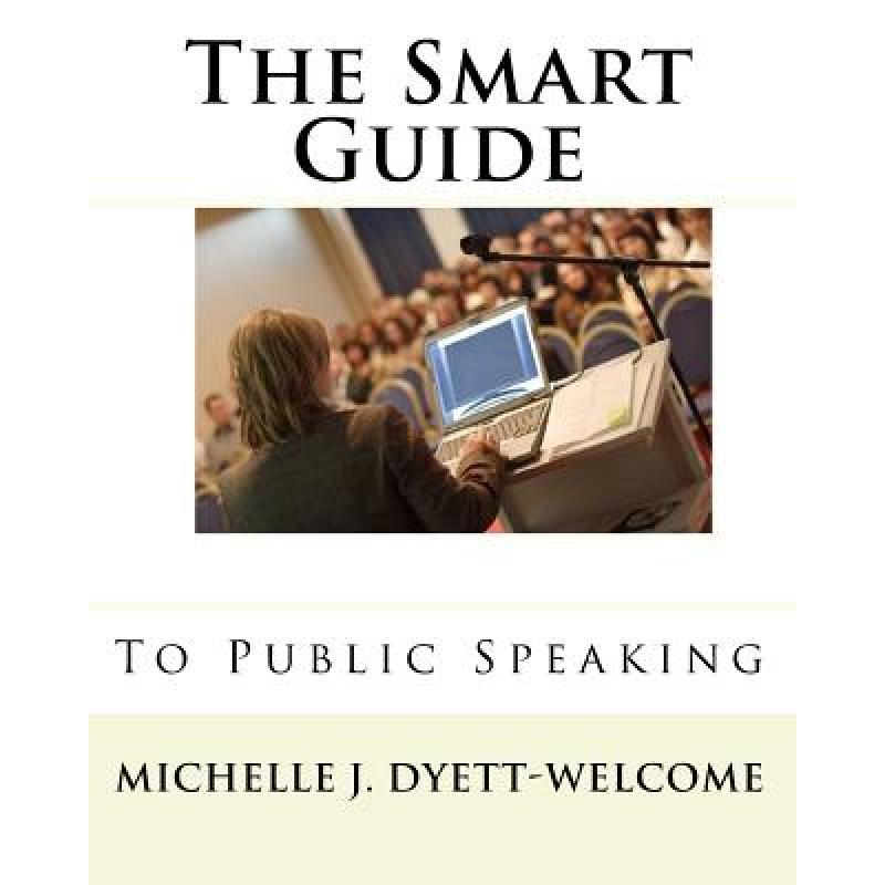 The Smart Guide to Public Speaking