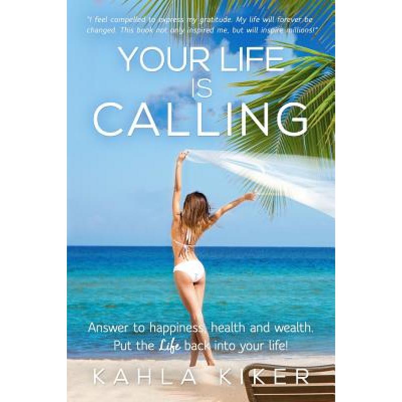 Your Life Is Calling: Put the LIFE back into...