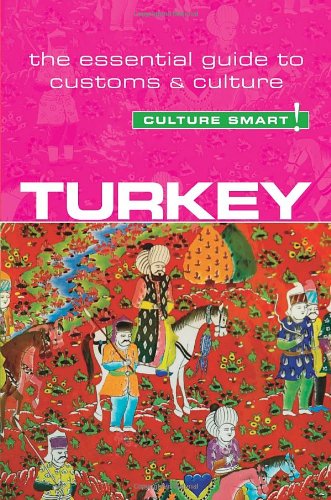 Turkey: The Essential Guide to Customs &