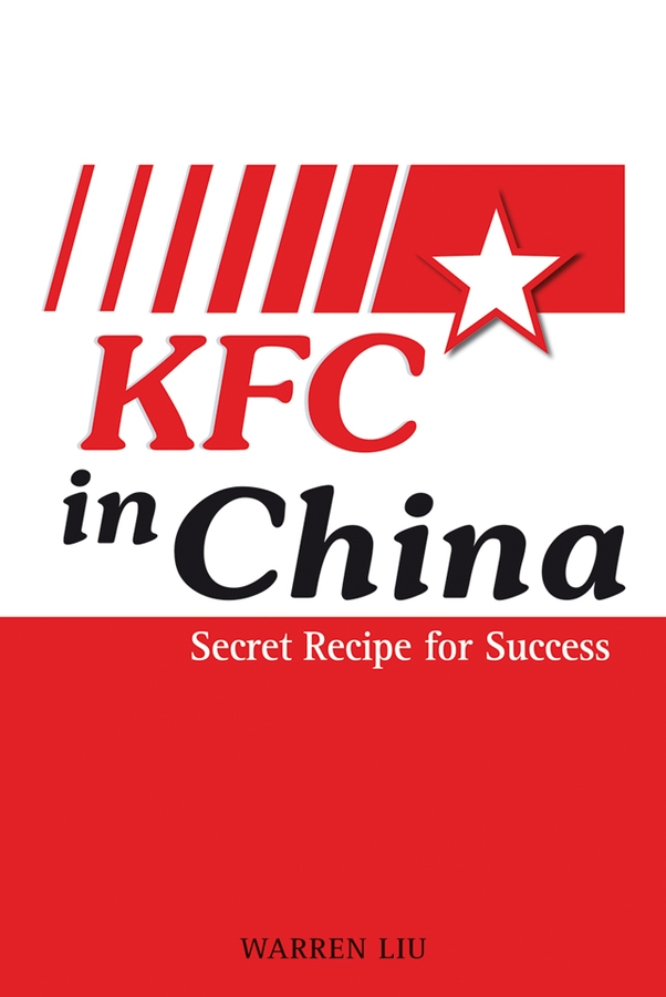KFC in China: Secret Recipe for Success 肯德基在中国：成功秘诀 英文原版