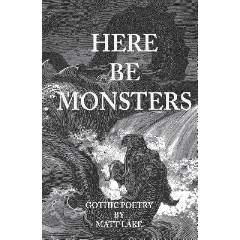 Here Be Monsters: Gothic Poetry