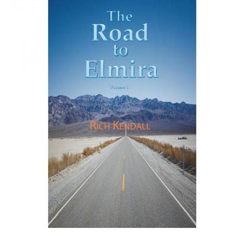 The Road To Elmira Volume One