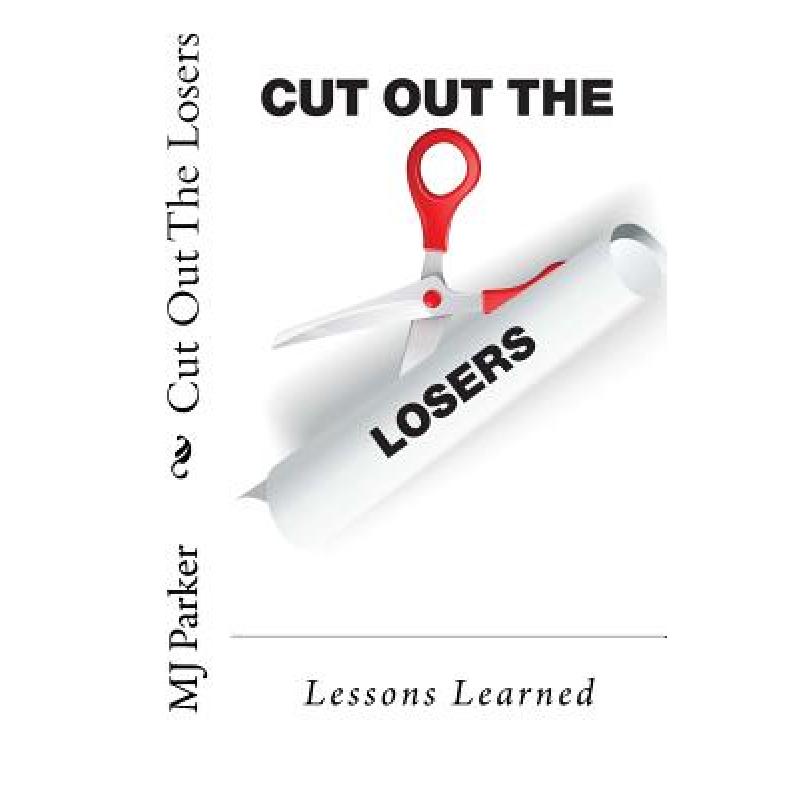 Cut Out The Losers: Lessons Learned