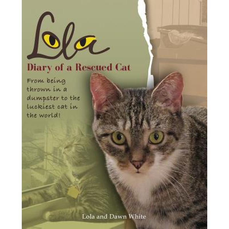 Lola: Diary of a Rescued Cat