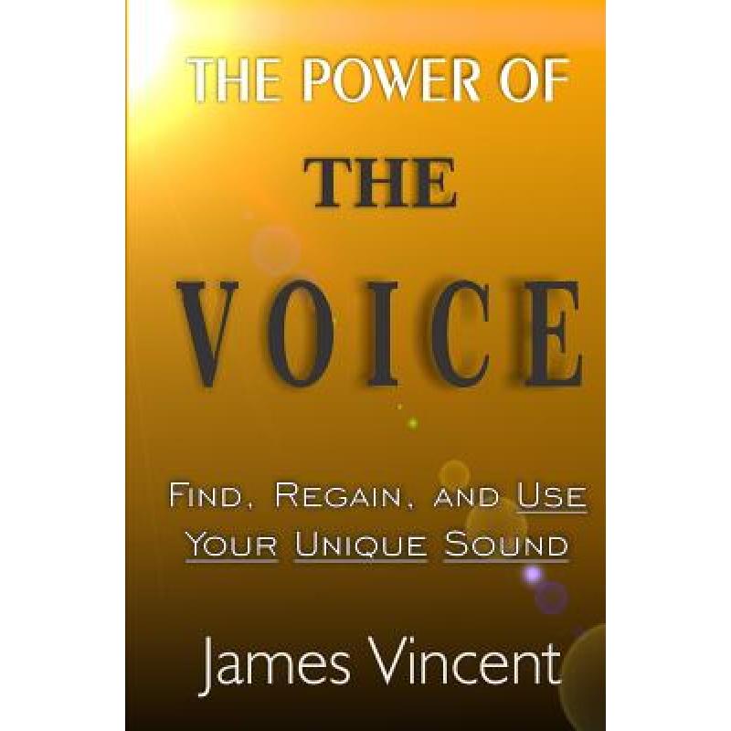 The Power of The Voice: Find, Regain, and Us...