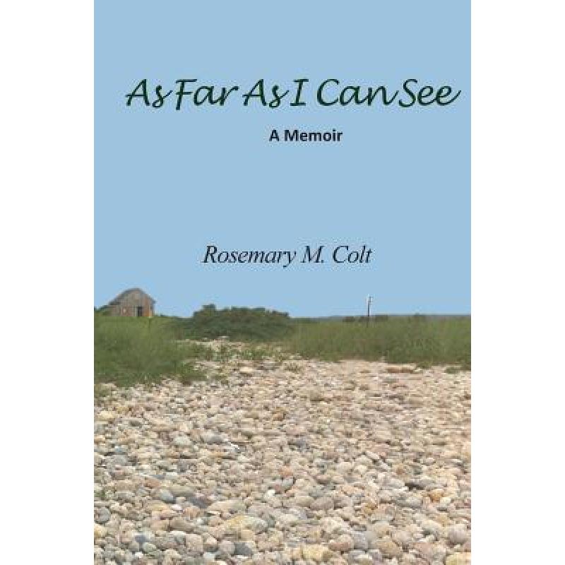 As Far As I Can See: A Memoir