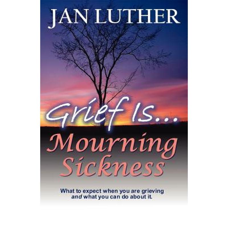 Grief Is...Mourning Sickness
