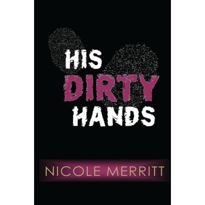 His Dirty Hands