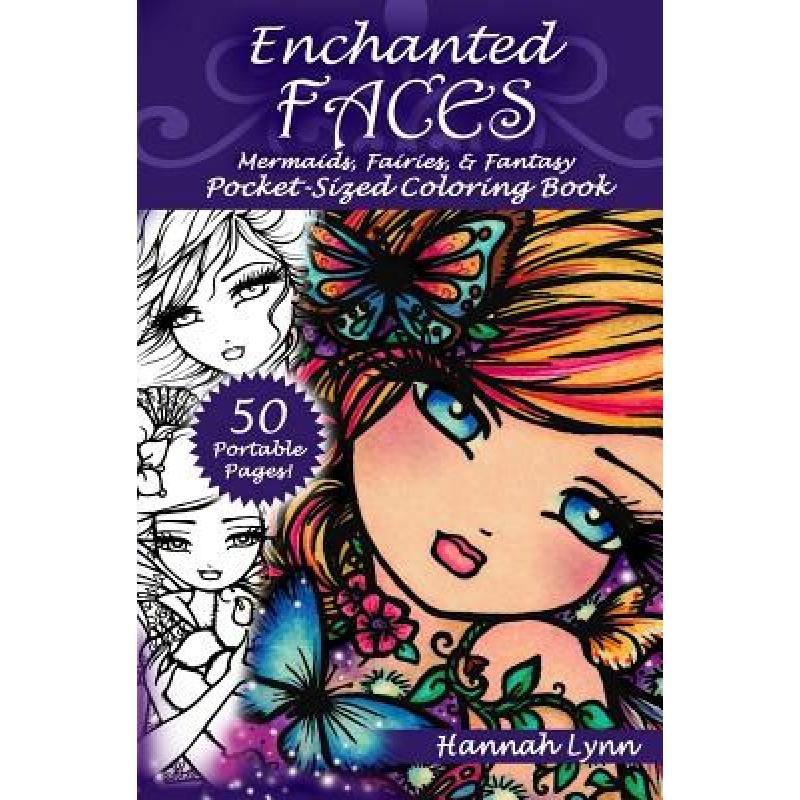 Enchanted Faces: Mermaids, Fairies, & Fantasy Pocket-Sized Coloring Book