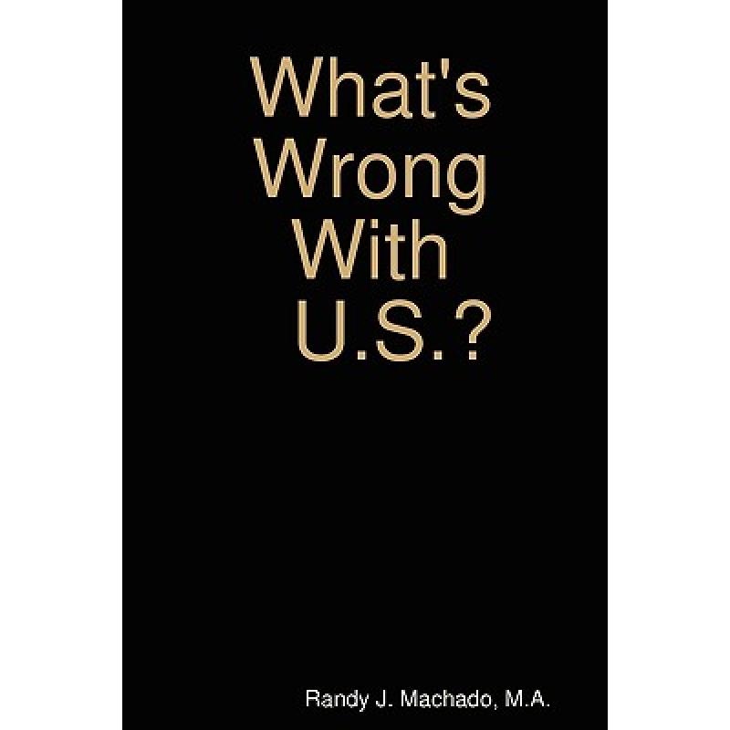 What's Wrong With U.S.?