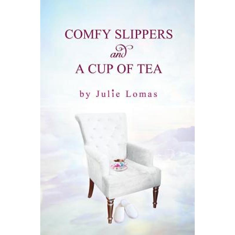 Comfy Slippers and a Cup of Tea