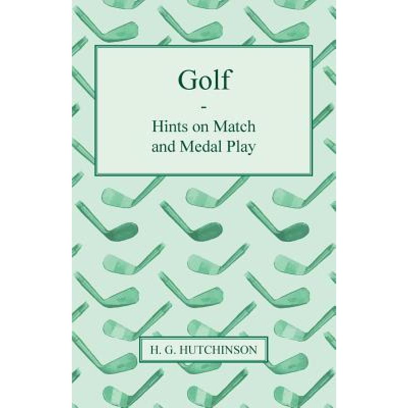 Golf - Hints on Match and Medal Play
