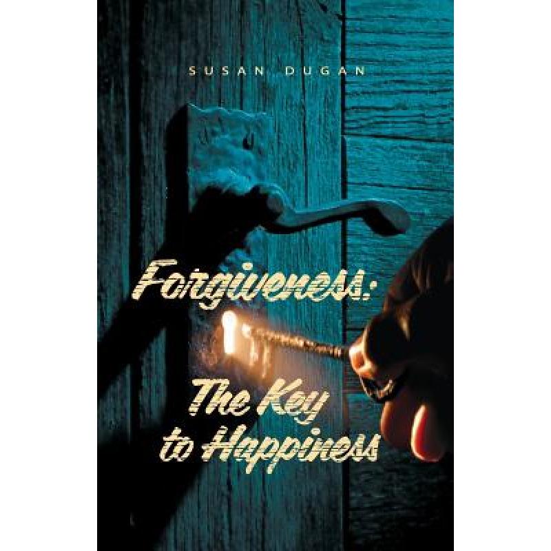Forgiveness: The Key to Happiness