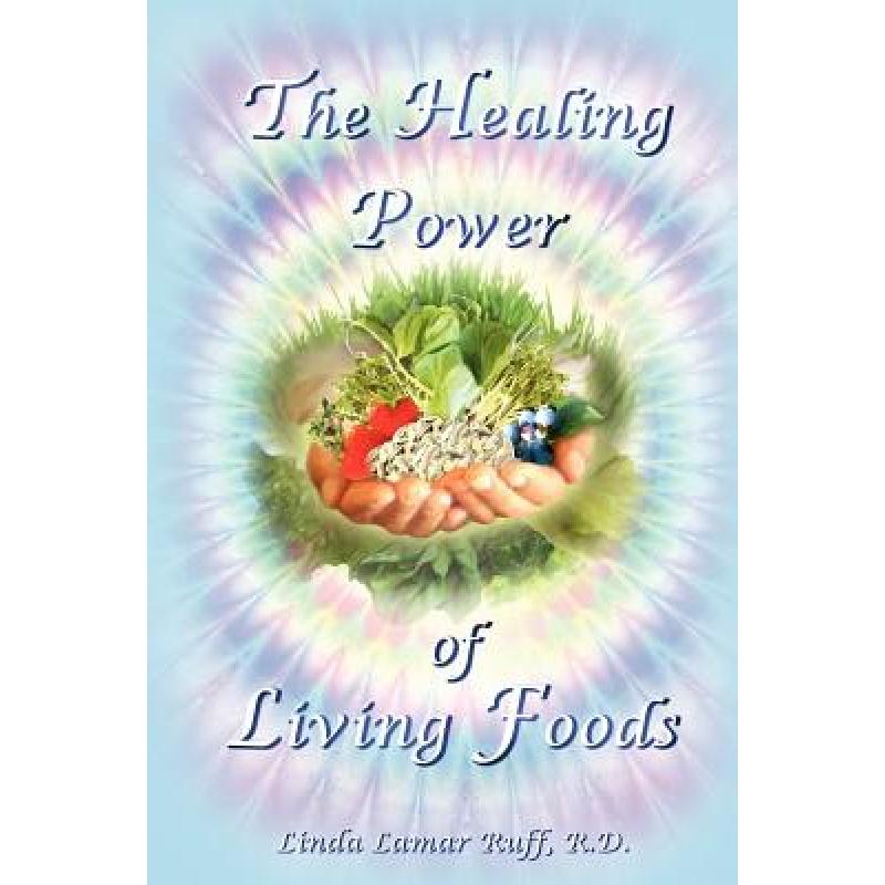 The Healing Power of Living Foods