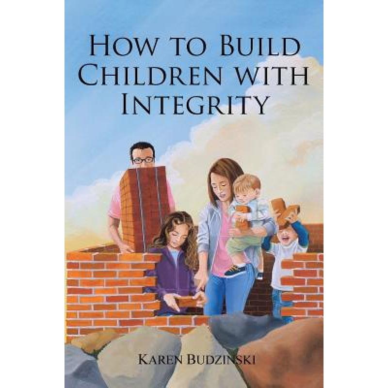How to Build Children with Integrity