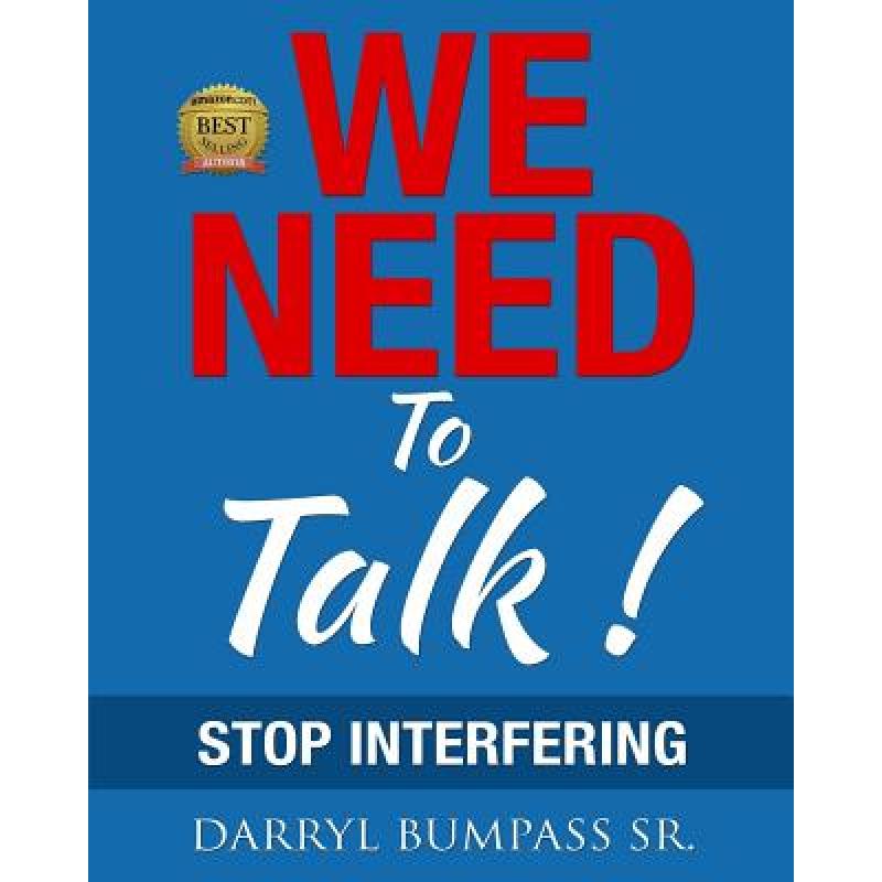 We Need To Talk !: Stop Interfering