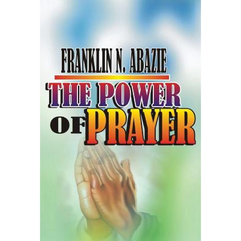 The Power of Prayer: Prayer