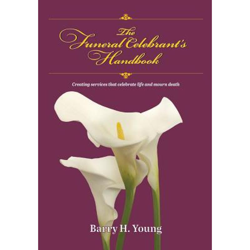 The Funeral Celebrant's Handbook