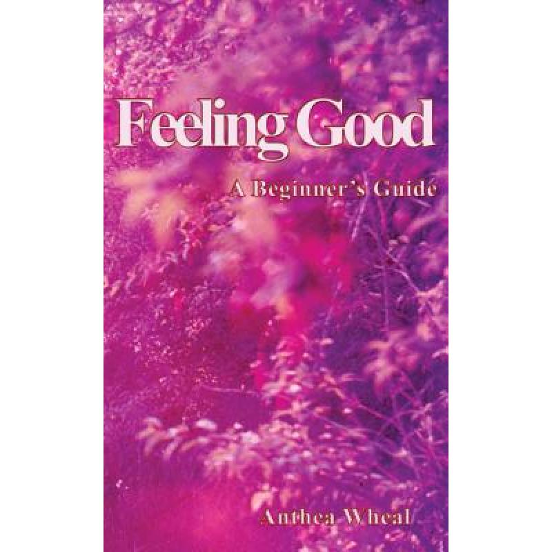 Feeling Good: A Beginner's Guide