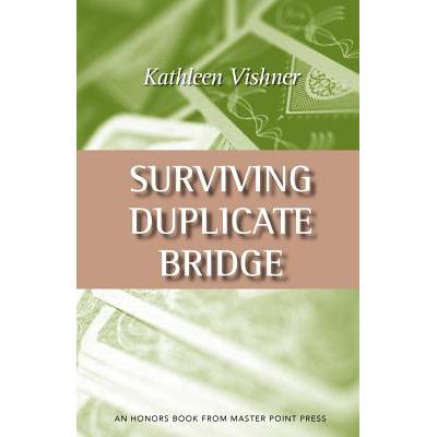 Surviving Duplicate Bridge: The First 23.69 ...
