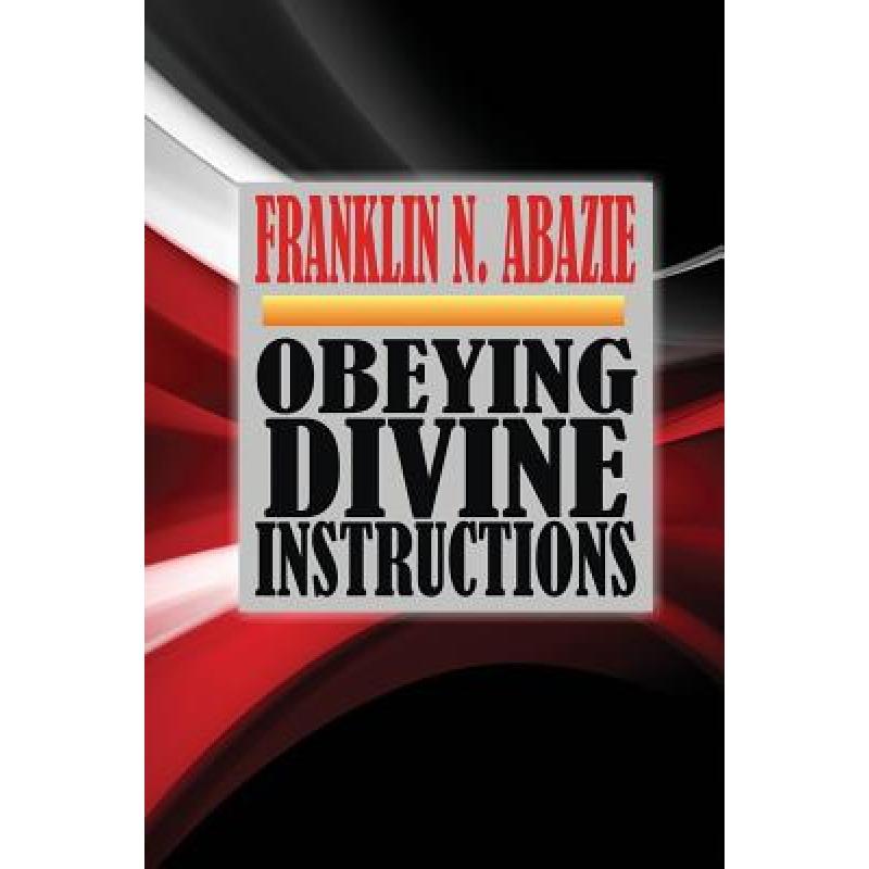 Obeying Divine Instructions: Faith