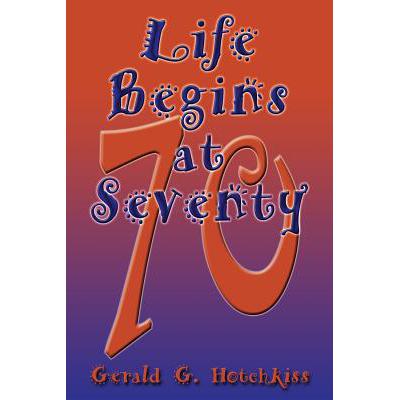 Life Begins at Seventy