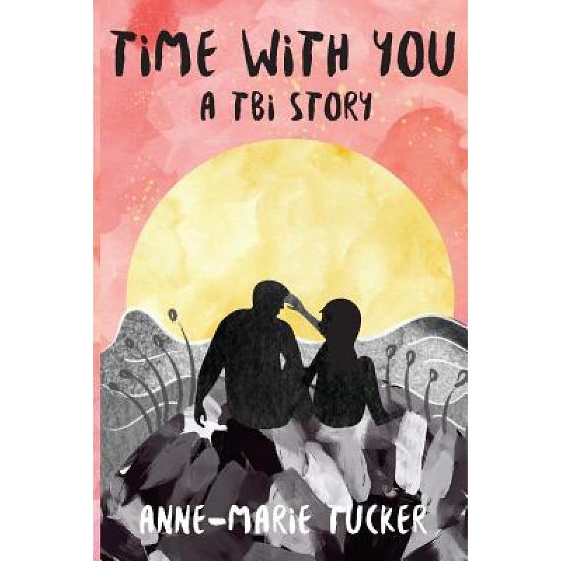 Time with You: A TBI Story
