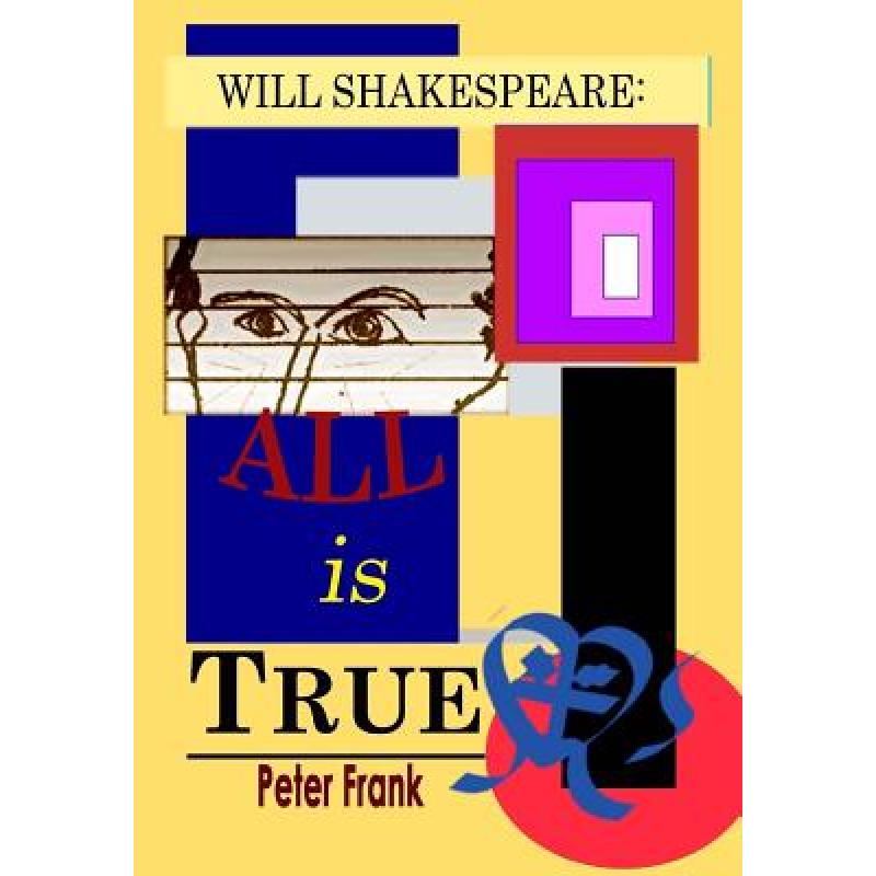 Will Shakespeare: All is True
