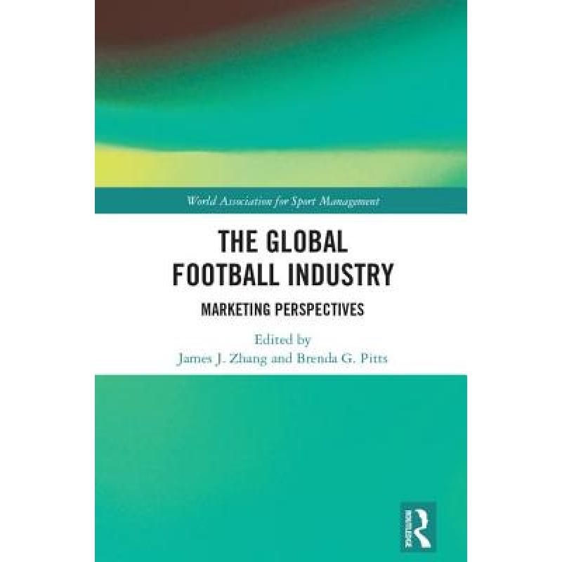 The Global Football Industry: Marketing Pers...