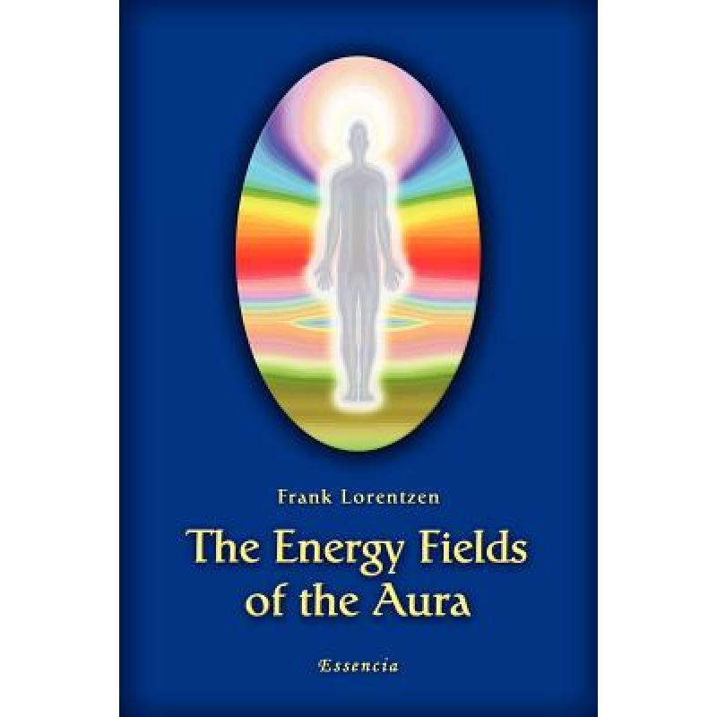 The Energy Fields of the Aura